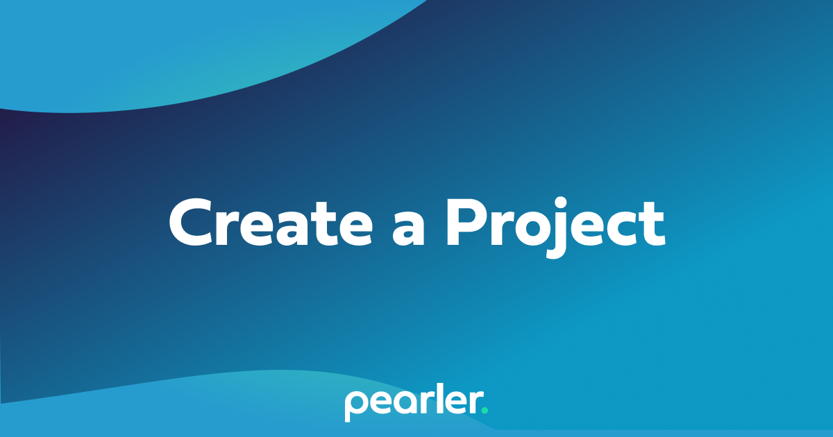 How to create a Project in Pearler