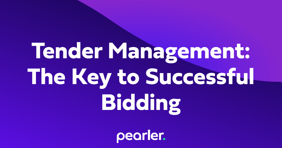 Unveiling Tender Management: The Key to Successful Bidding